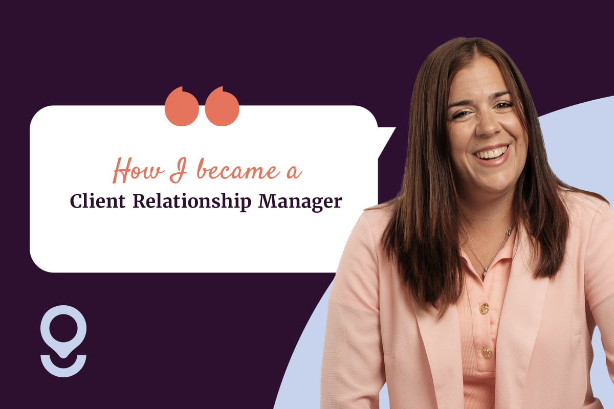 How I Became a Client Relationship Manager | Laura Catlin